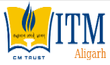 Institute of Technology Management, Aligarh (ITM Aligarh): Courses ...