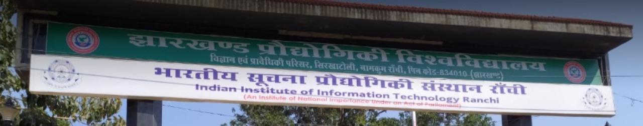 IIIT Ranchi Admissions 2024: Application, Eligibility, Selection & Dates