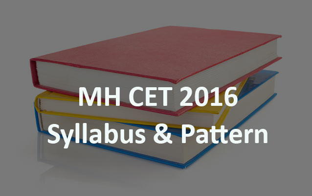 MH CET 2016 Syllabus & Pattern | Shiksha
