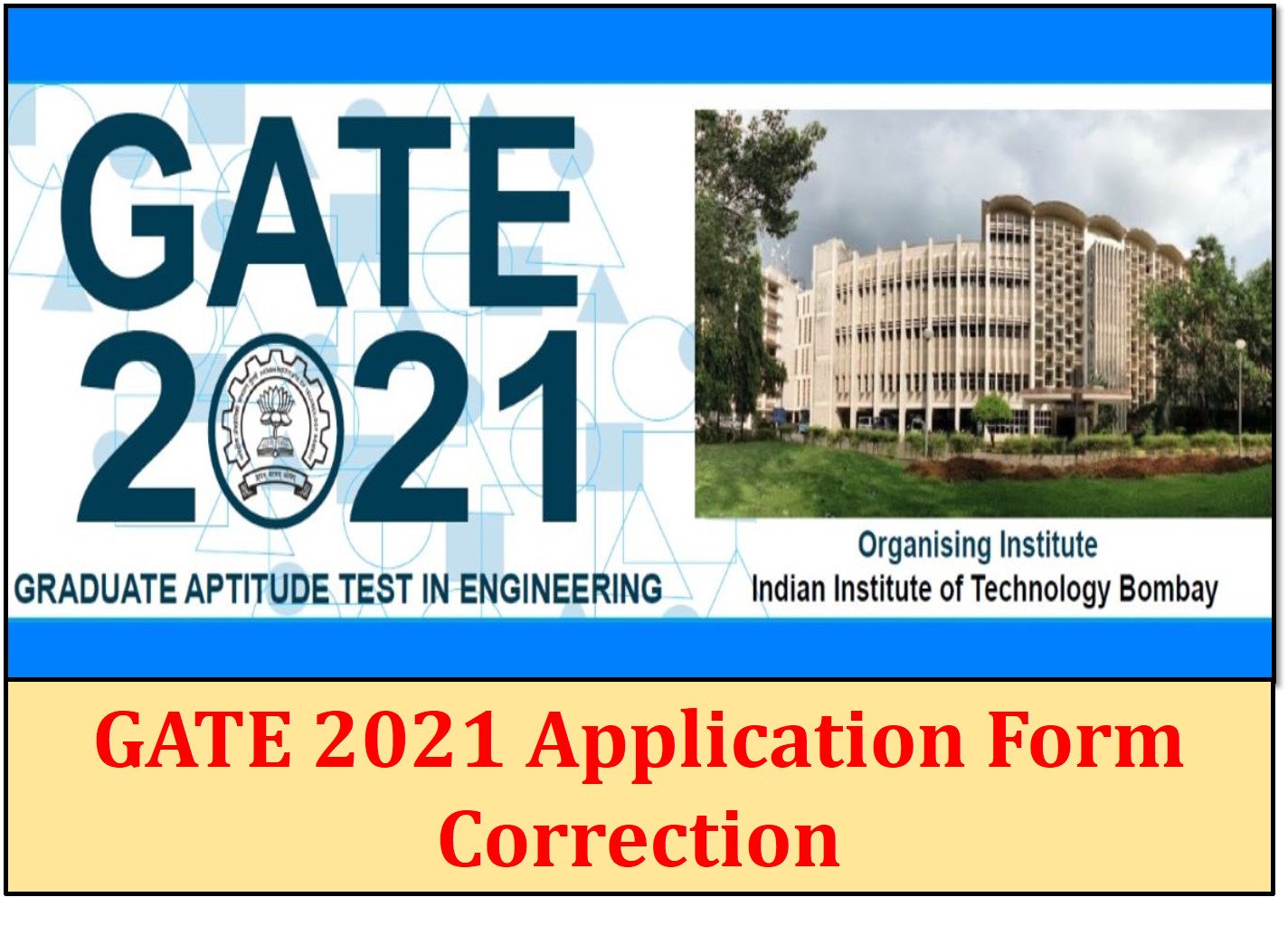 GATE 2021 application correction window available now, additional ...