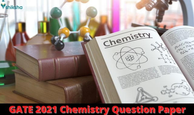 GATE 2021 Chemistry Question Paper (Available Soon): Download PDF