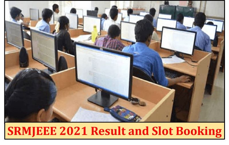 SRMJEEE 2021 to be held from June 11 to 16, slot booking from June 1