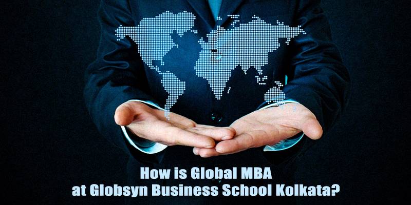 How is MBA (Global) at Globsyn Business School Kolkata?