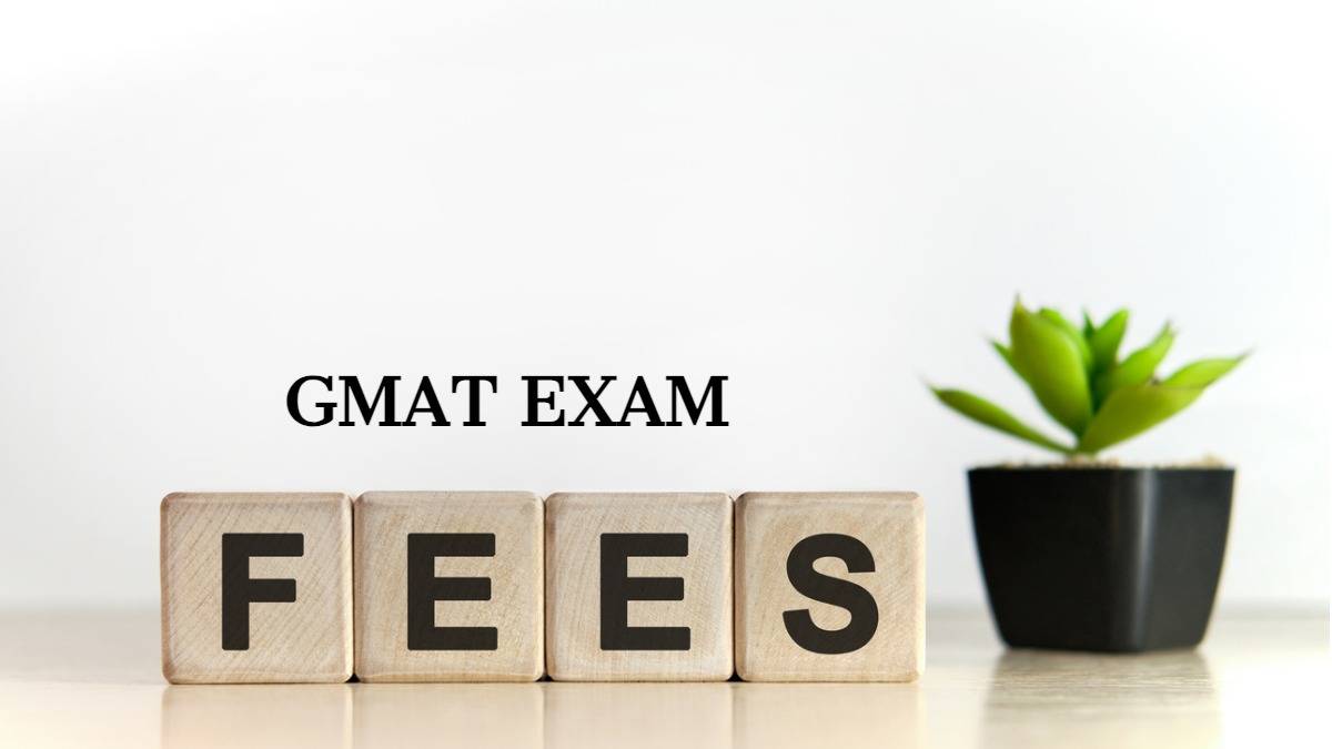 GMAT Exam Fees 2024 in India: Exam Fees, Cancellation, and Rescheduling