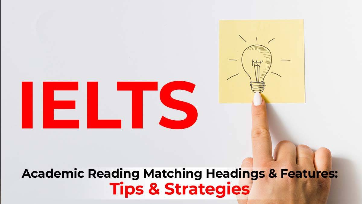 Matching Headings and Features - IELTS Reading Practice Test