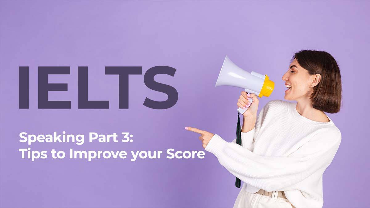 IELTS Speaking Part 3 Topics : Tips, Questions with Answers