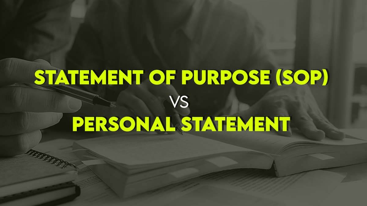 Personal Statement vs. Statement of Purpose (SOP)