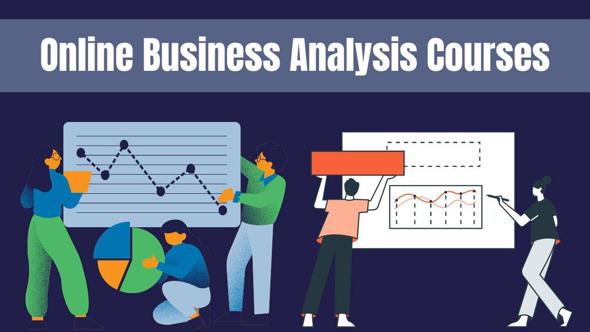 Top 302 Business Analysis Courses & Certifications Online in 2024