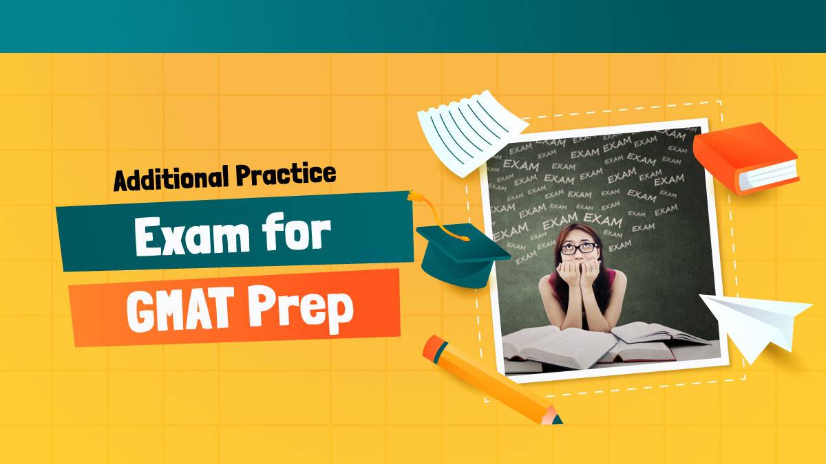 Additional Practice Exams for GMAT Prep