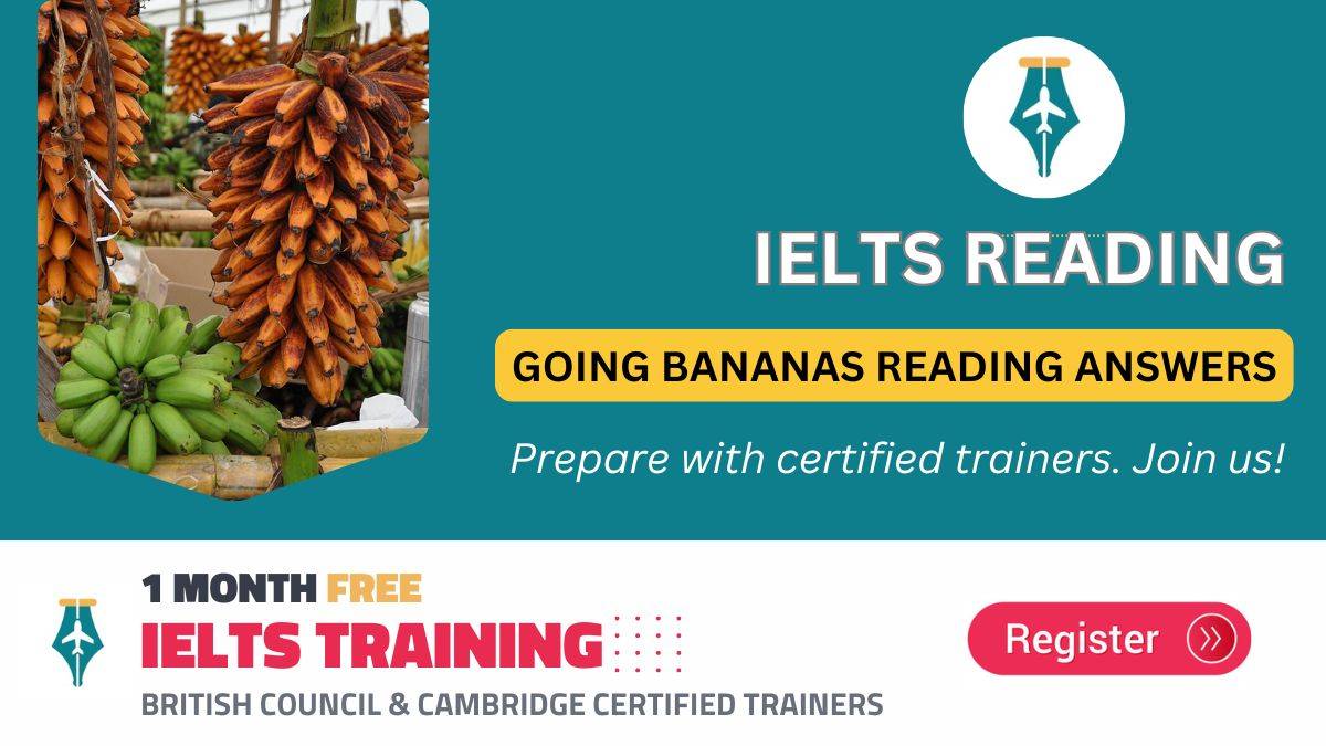 Going Bananas Reading Answers: IELTS Reading Test
