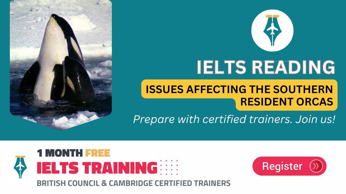 Answers for Issues Affecting the Southern Resident Orca - IELTS Reading ...