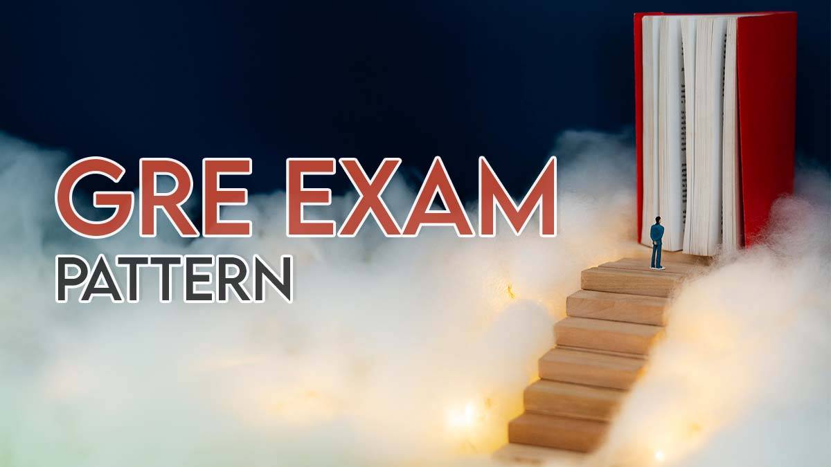 GRE Pattern 2025: Check GRE Test Structure (Section-wise), Paper Pattern