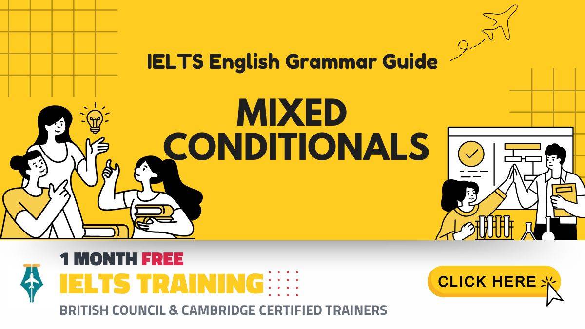 Mixed Conditionals - Definition, Types, Rules, How to Use It, Exercises