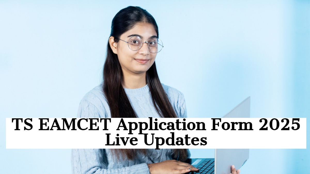 TS EAMCET Application Form 2025 (POSTPONED) Live Updates: Direct Link ...
