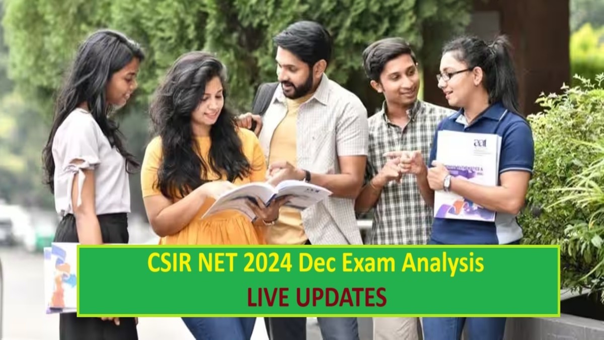 CSIR NET 2024 Dec Exam Analysis LIVE: Check Subject-Wise Ques, Difficulty Level & Ans