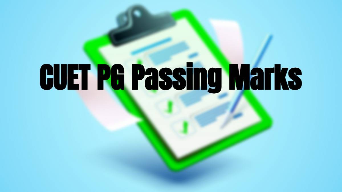 CUET PG 2025 Passing Marks: Qualifying Marks Course and University Wise
