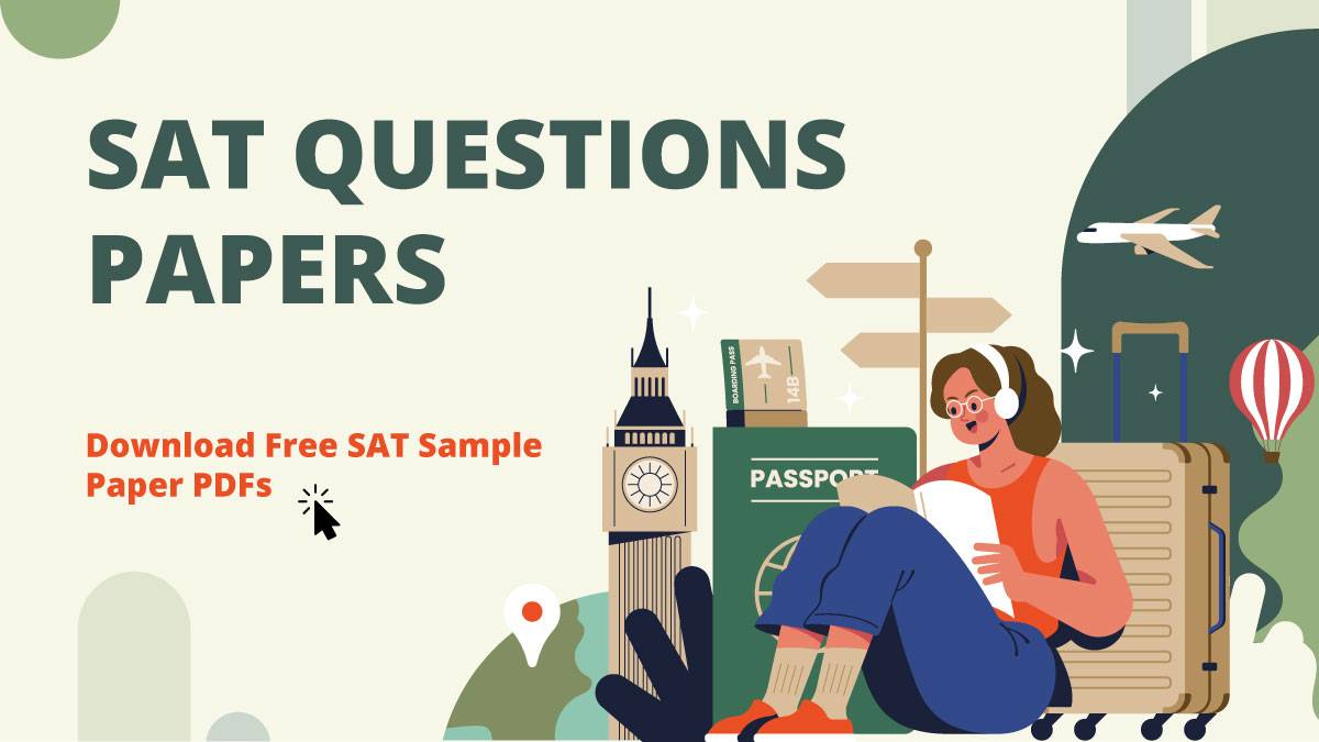 SAT Sample Papers: Download Free SAT Sample Test Papers PDF