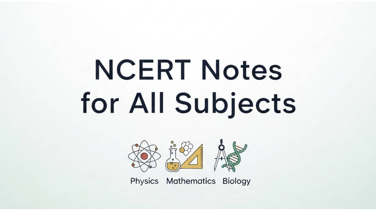 NCERT Notes for Class 11 & 12: CBSE Questions, & Subject-wise PDFs for ...