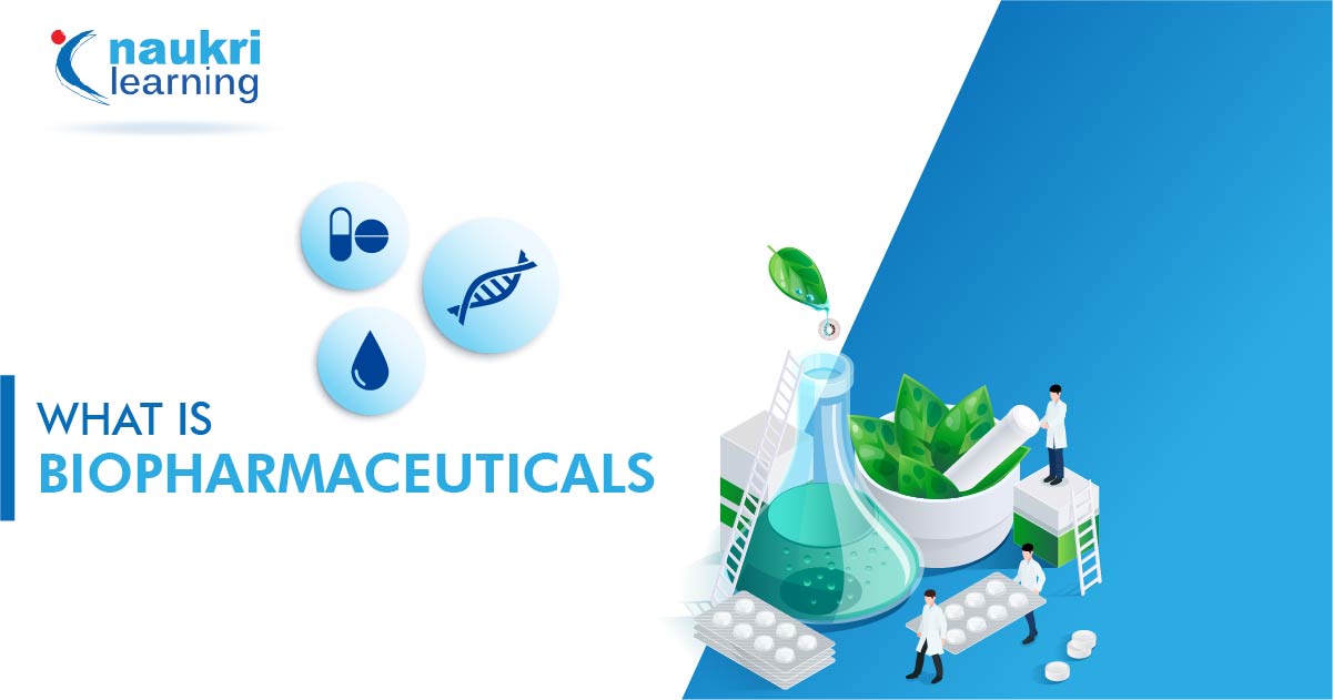 What is Biopharmaceuticals? Know Biopharmaceuticals Skills, Career Path ...