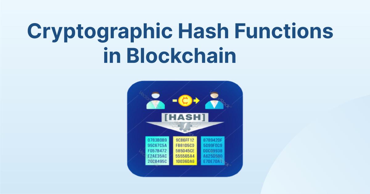 Cryptographic Hash Functions in Blockchain - Shiksha Online