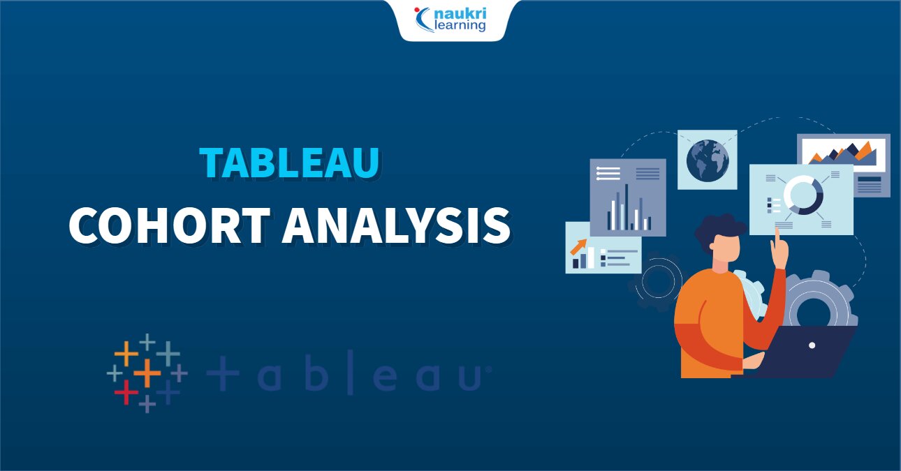 Cohort Analysis in Tableau - Shiksha Online